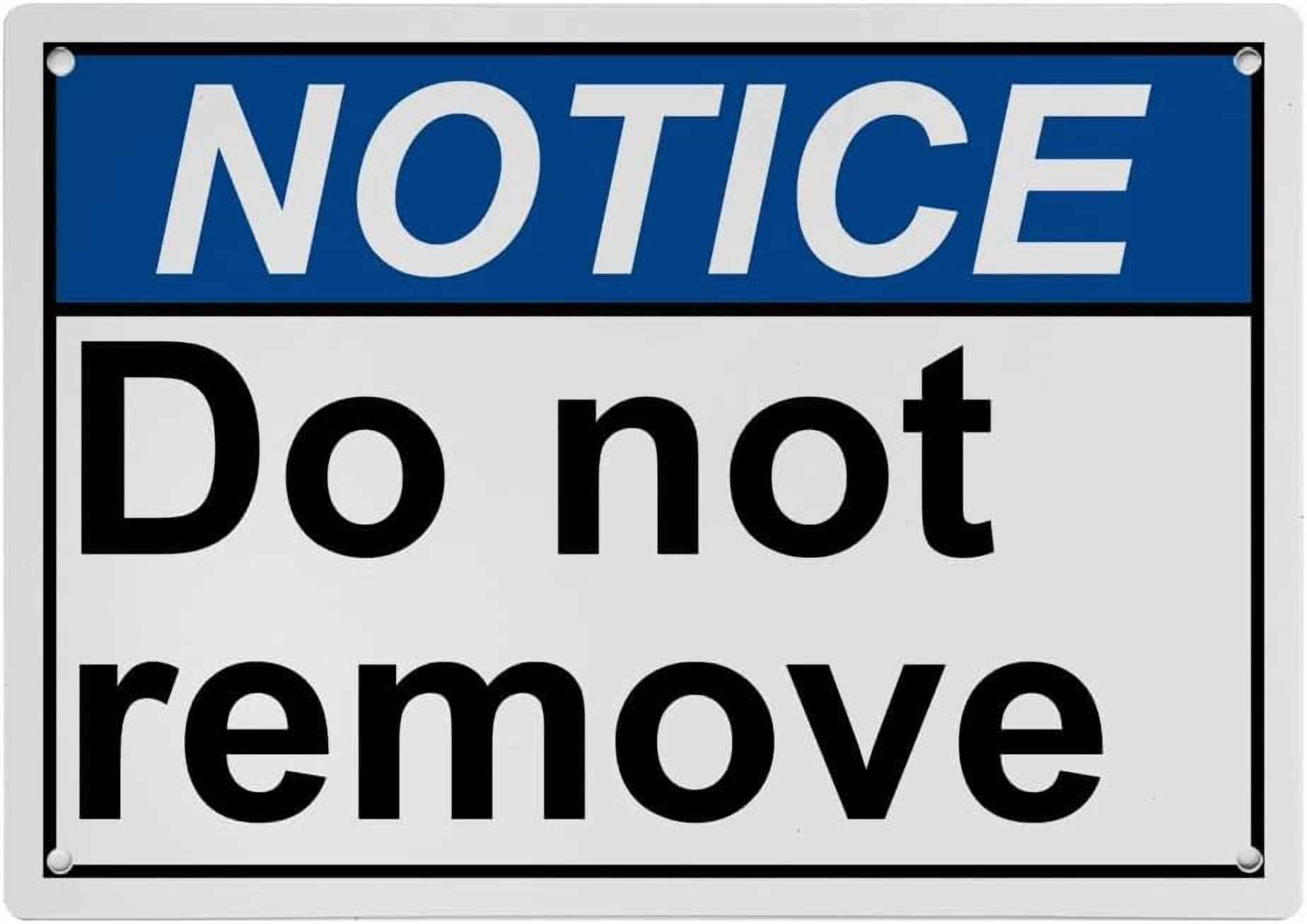 Industrial Caution Sign Information Sign (Do not remove) 8 in" x 12 in ...