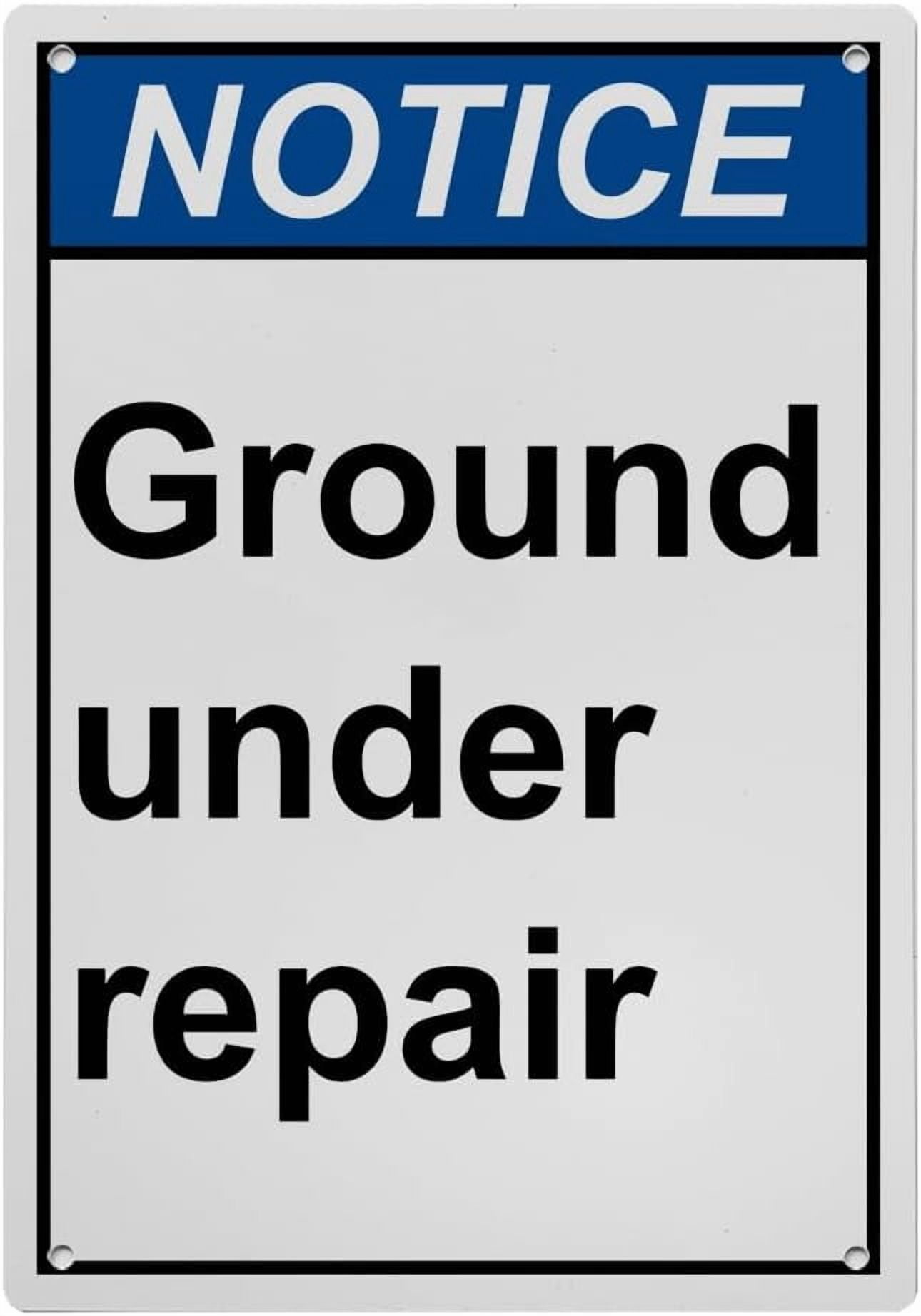 Industrial Caution Sign Information Sign (Ground under repair) 8 in" x ...