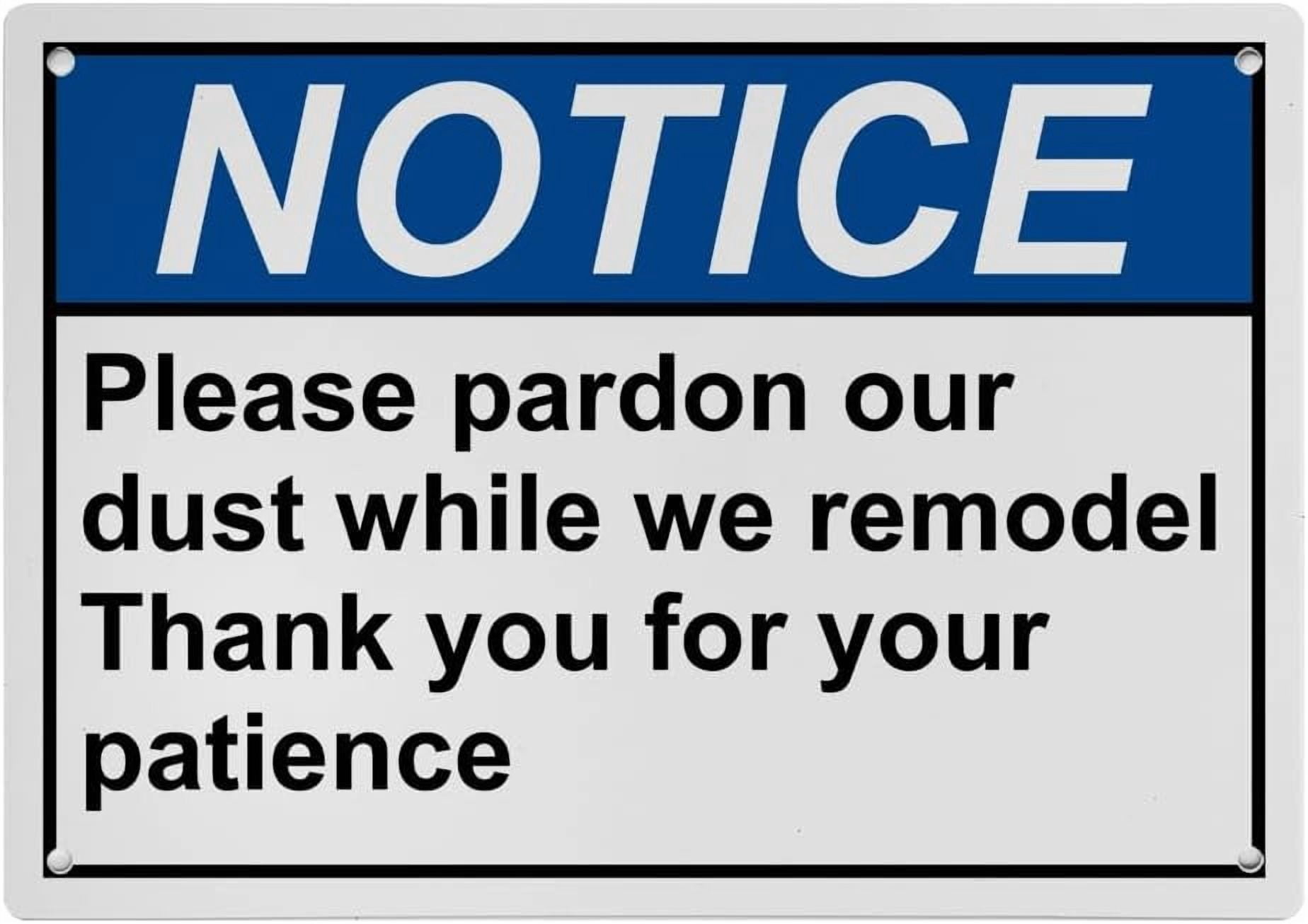 Industrial Caution Sign Information Sign (Please pardon our dust while ...