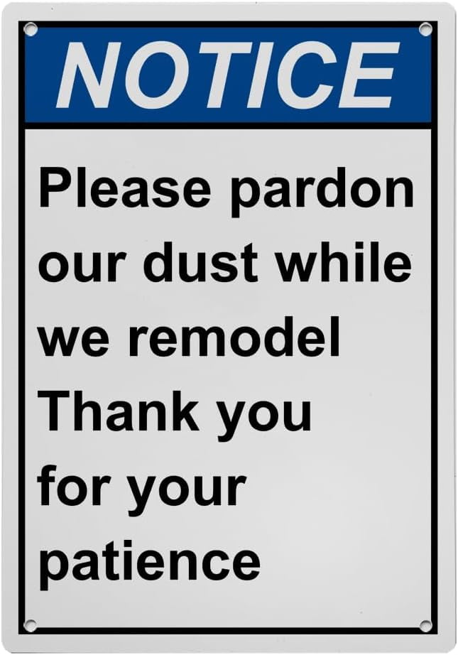 Industrial Caution Sign Information Sign (Please pardon our dust while ...