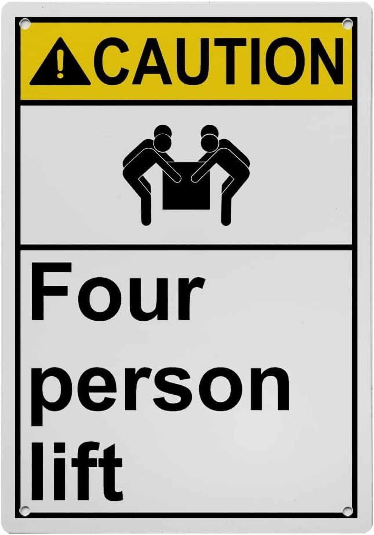 Industrial Caution Sign Lifting Sign (Four person lift) 8 in" x 12 in ...