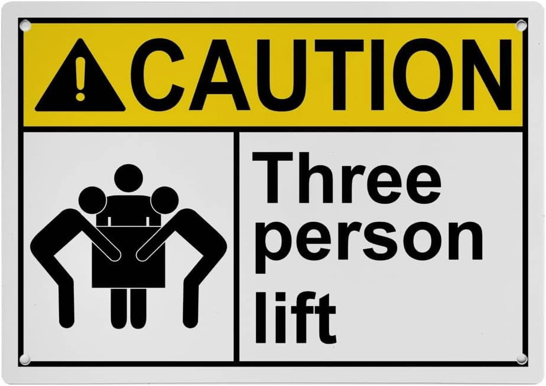Industrial Caution Sign Lifting Sign (Three person lift) 8 in" x 12 in ...