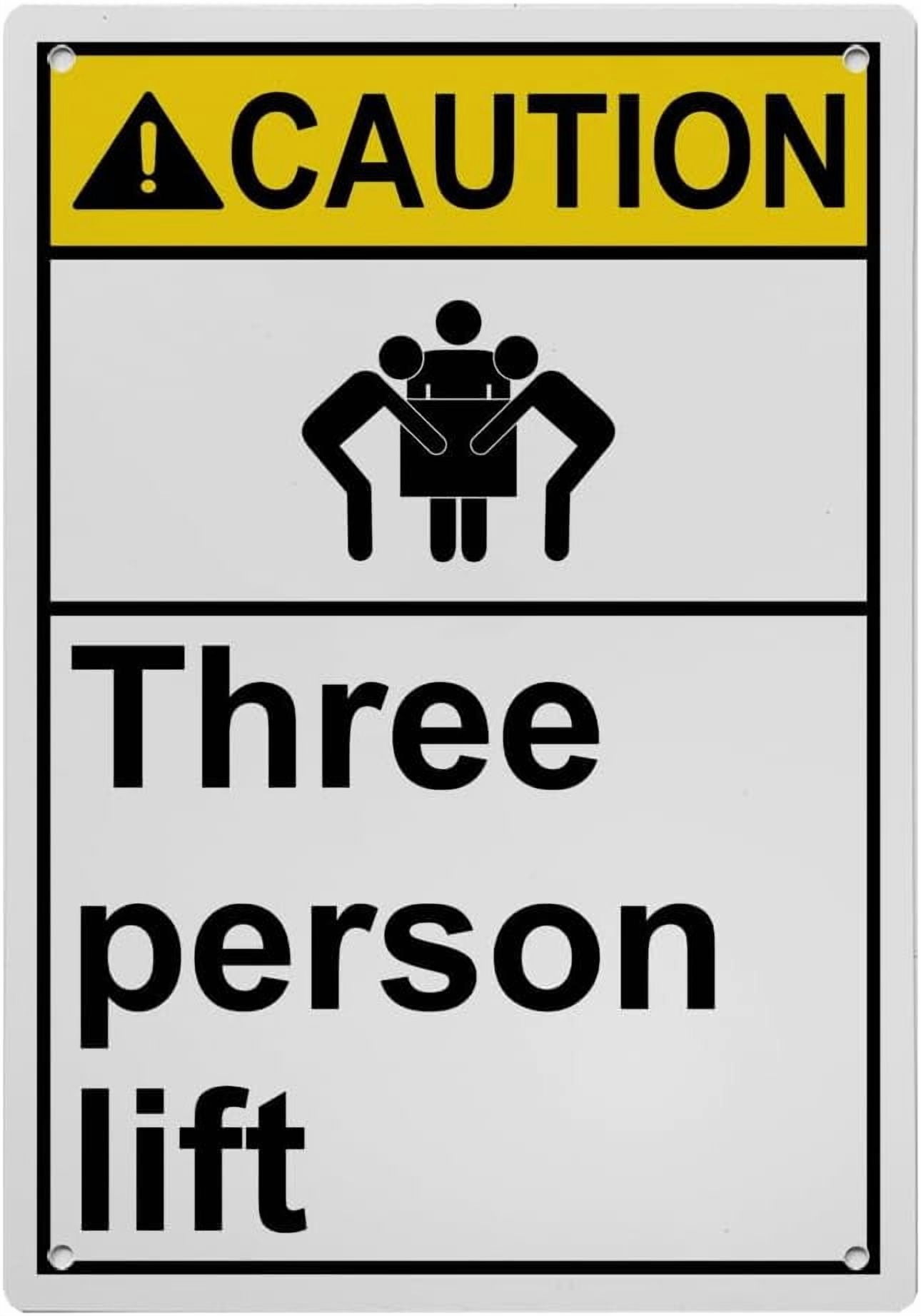 Industrial Caution Sign Lifting Sign (Three person lift) 8 in" x 12 in ...