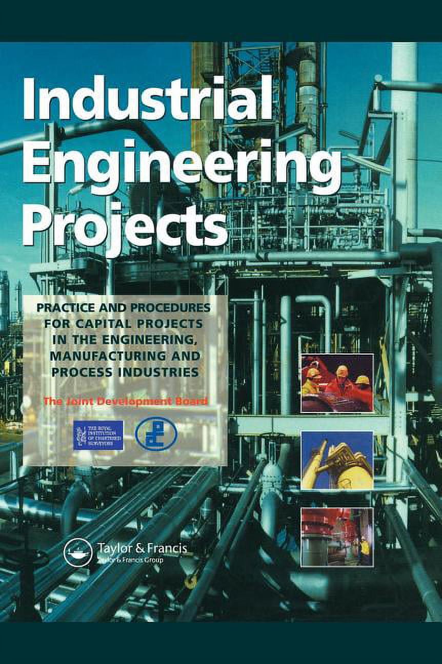 Industrial Engineering Projects: Practice and procedures for capital ...