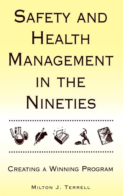 Industrial Health & Safety Safety and Health Management in the Nineties ...