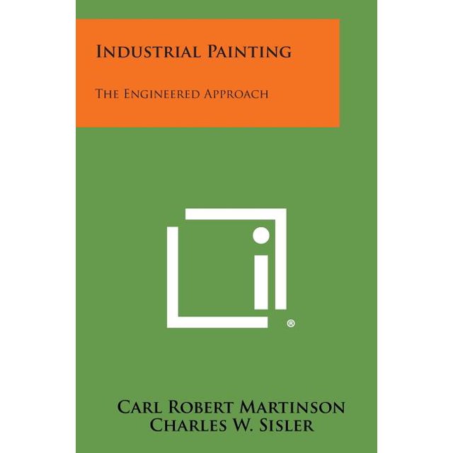 Industrial Painting : The Engineered Approach - Walmart.com