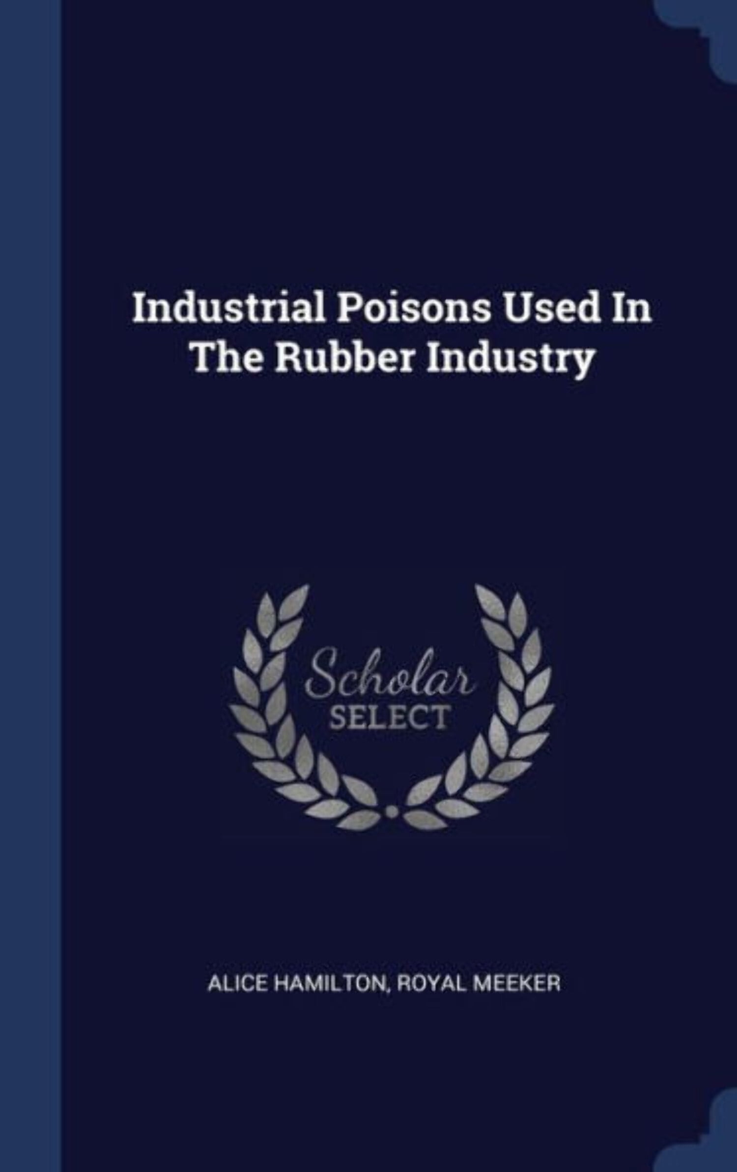 Industrial Poisons Used in the Rubber Industry - Walmart.com
