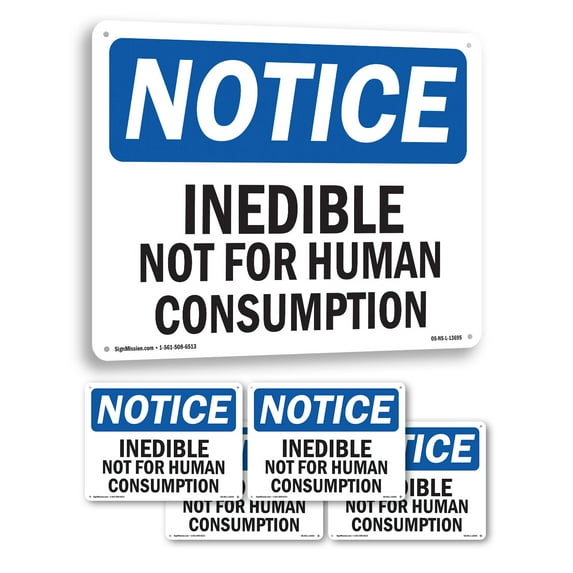 Inedible Not For Human Consumption OSHA Notice Rigid Plastic Sign 24 ...