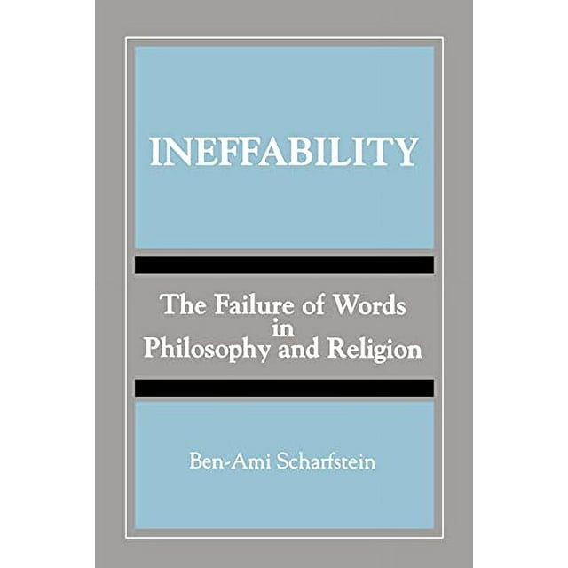 Pre-Owned Ineffability: The Failure of Words in Philosophy and Religion ...