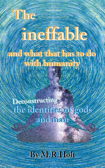 Ineffable and What That Has to Do With Humanity : Deconstructing the ...