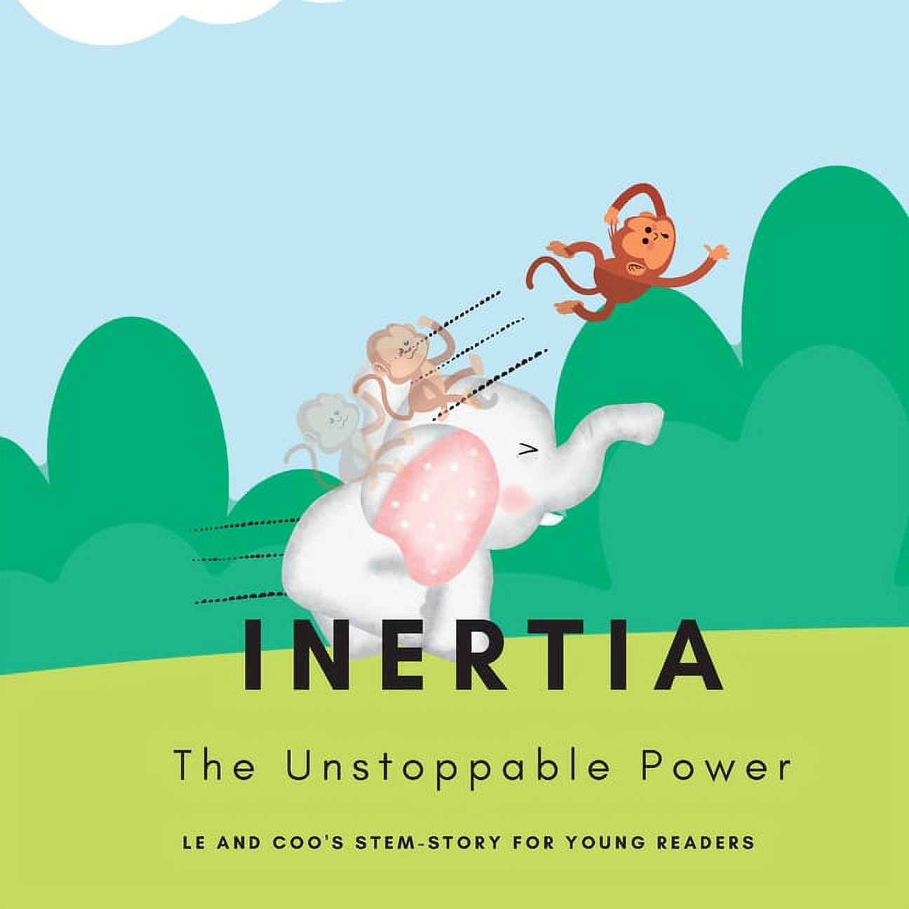 Inertia - The Unstoppable Power: A STEM Story for Young Readers ...