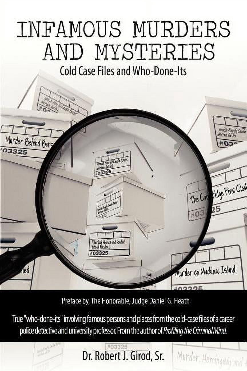 Infamous Murders and Mysteries: Cold Case Files and Who-Done-Its ...