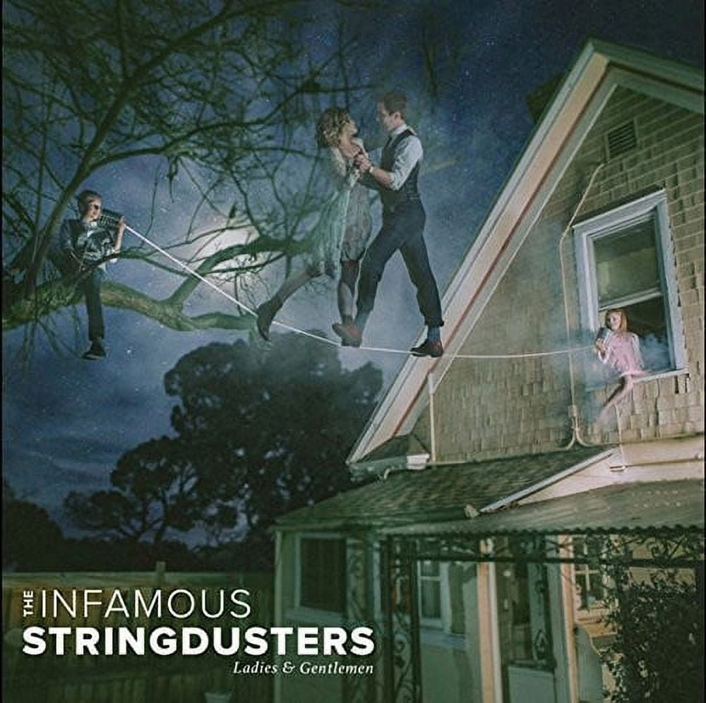 Infamous Stringdusters - Ladies & Gentlemen - Music & Performance - CD ...