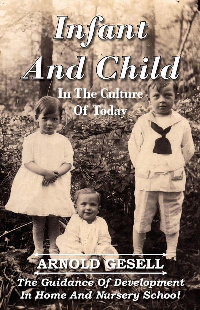 Infant and Child in the Culture of Today - The Guidance of Development ...