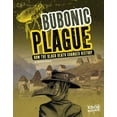Infected! Bubonic Plague: How the Black Death Changed History ...