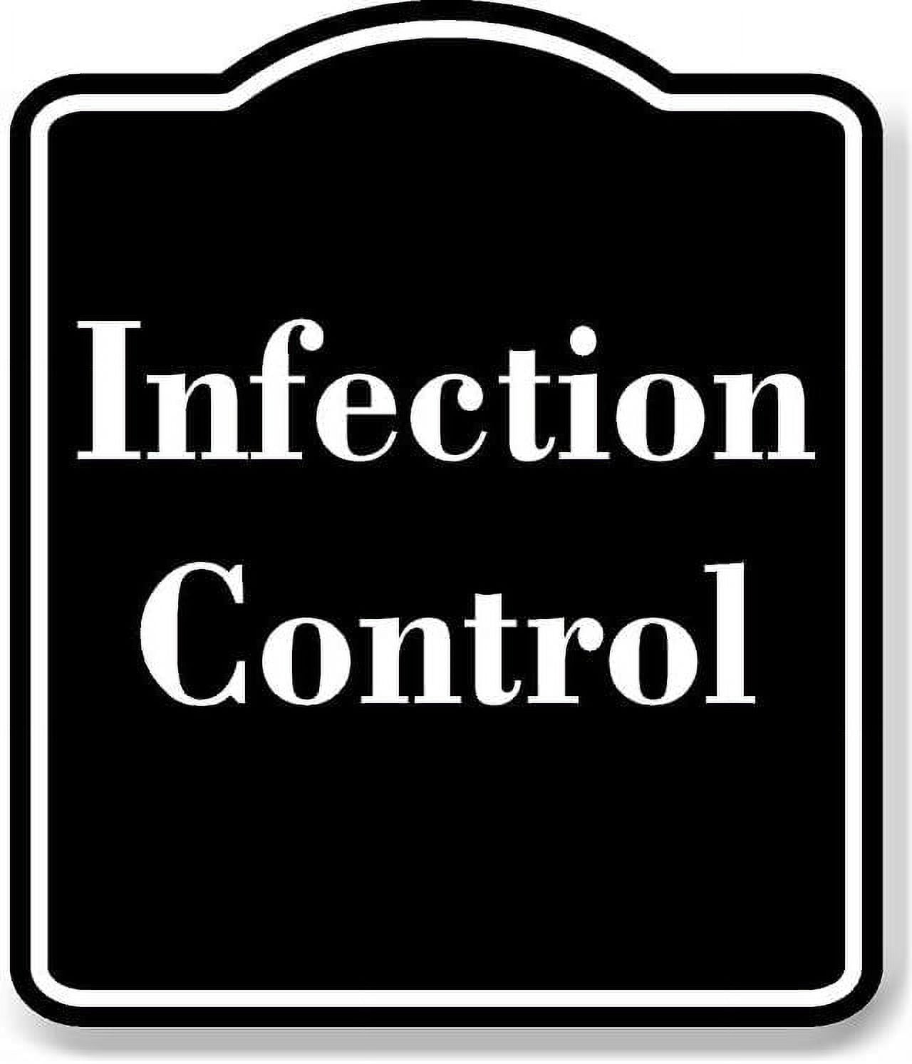 Infection Control BLACK Aluminum Composite Sign 8.5''x10'' - Walmart.com