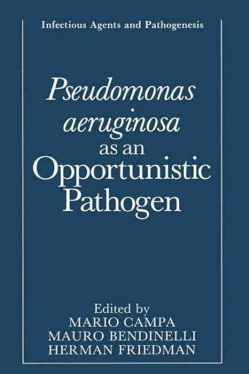 Infectious Agents and Pathogenesis: Pseudomonas Aeruginosa as an ...