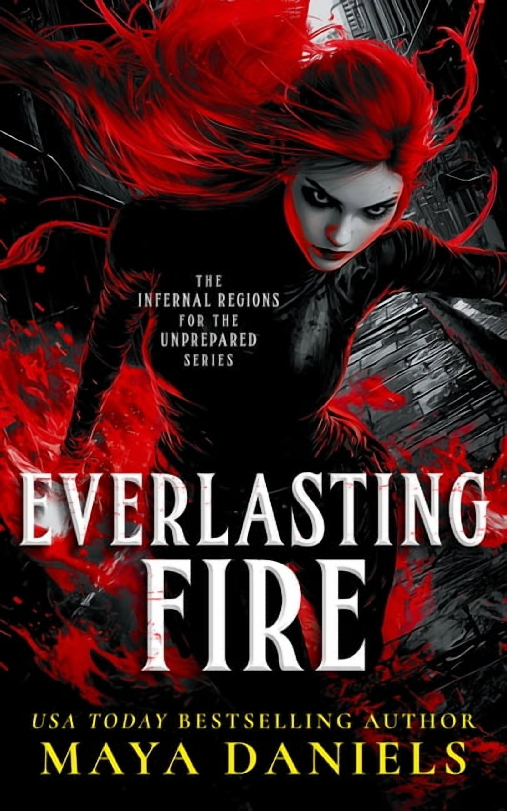 Infernal Regions for the Unprepared Everlasting Fire: A Snarky Urban ...