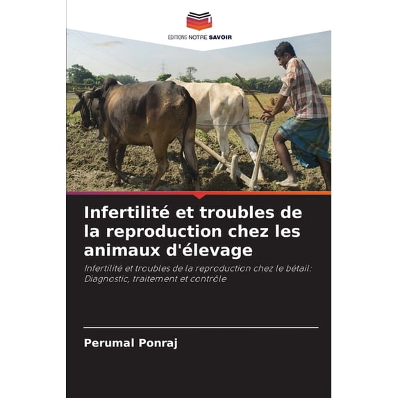 InfertilitÃ© et troubles de la reproduction chez les animaux d'Ã©levage ...