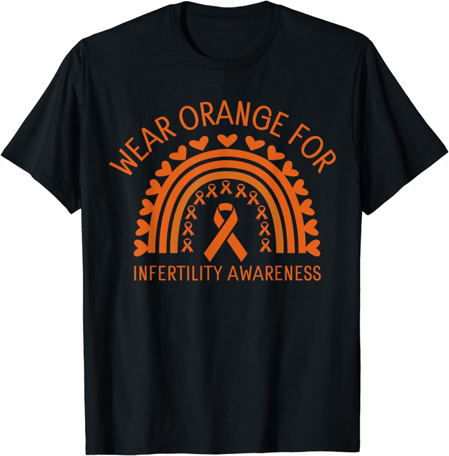 Infertility Awareness Week In April We Wear Orange rainbow T-Shirt ...