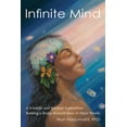 Infinite Mind: A Scientific and Spiritual Exploration: Building a ...