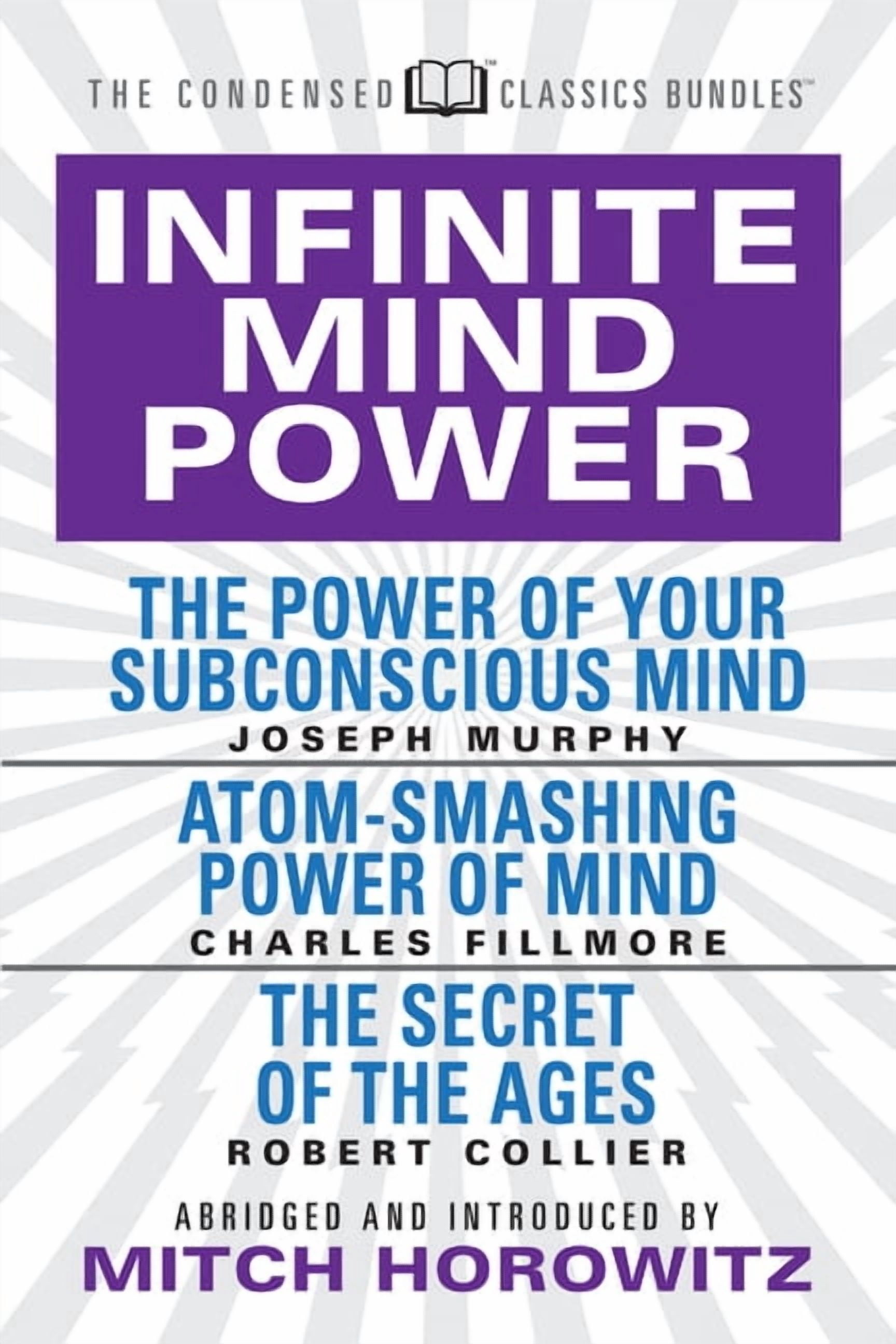 Infinite Mind Power (Condensed Classics): The Power of Your ...