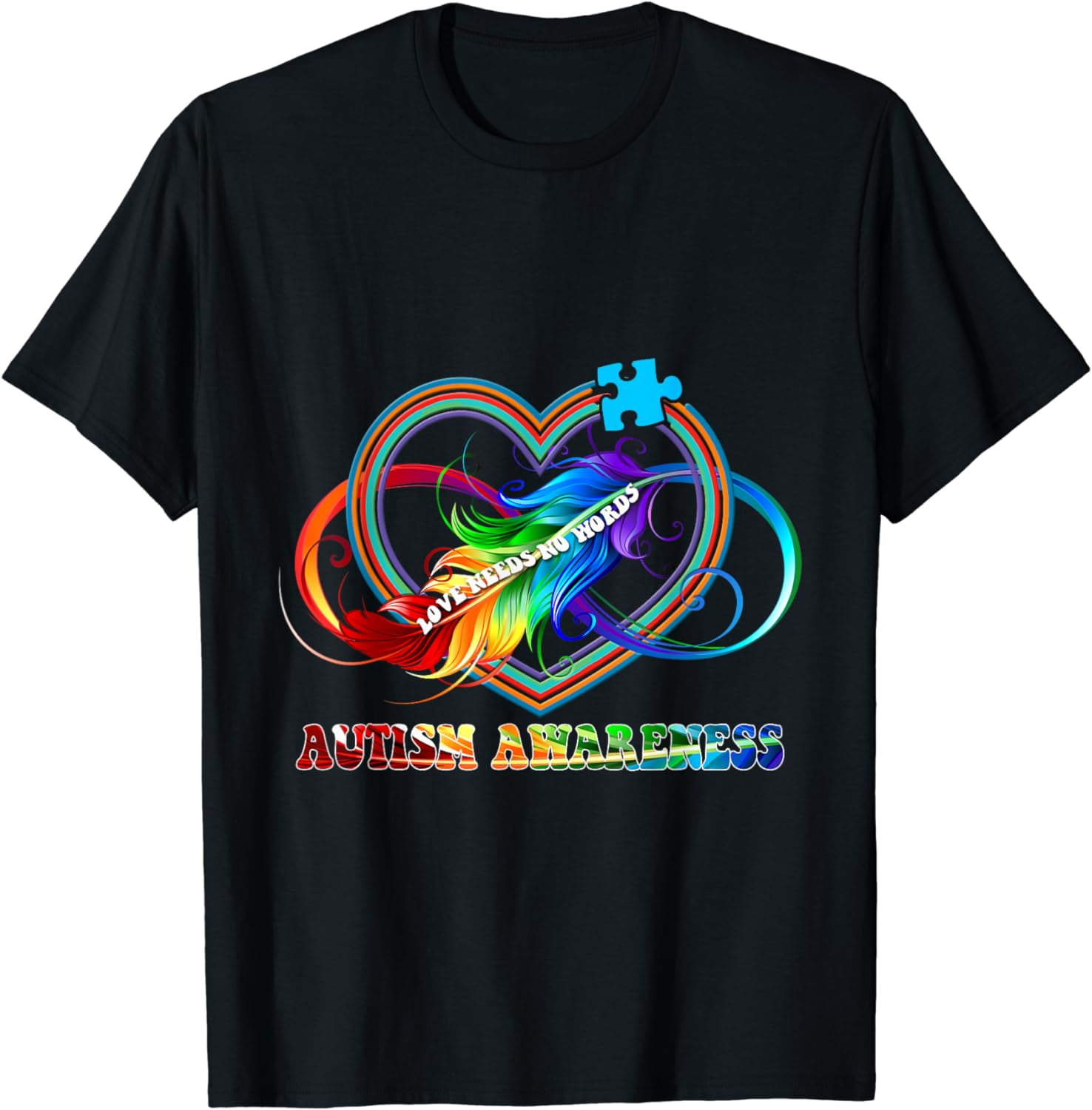 Infinity Heart Love Autism Awareness Needs No Words Tie Dye T-Shirt ...