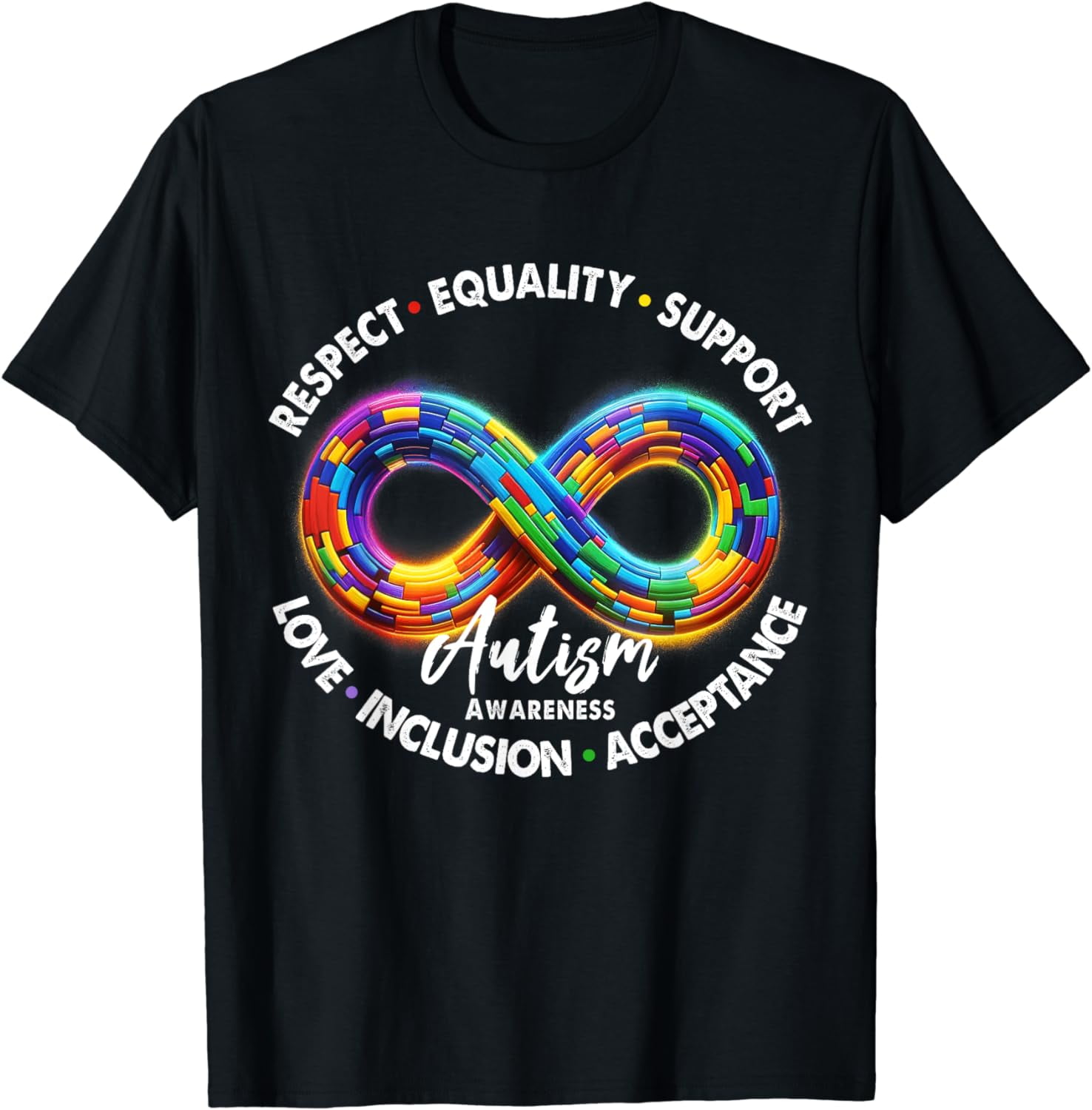 Infinity Symbol Autism Awareness Respect Equality Support T-Shirt ...
