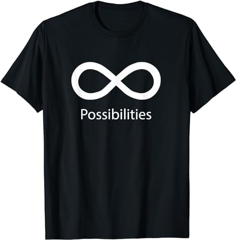 Infinte Possibilities T-shirt Infinity Math Symbol Tee - Walmart.com
