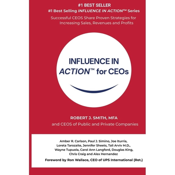 Influence in Action(tm) Series. INFLUENCE IN ACTION(TM) for CEOs, Book ...