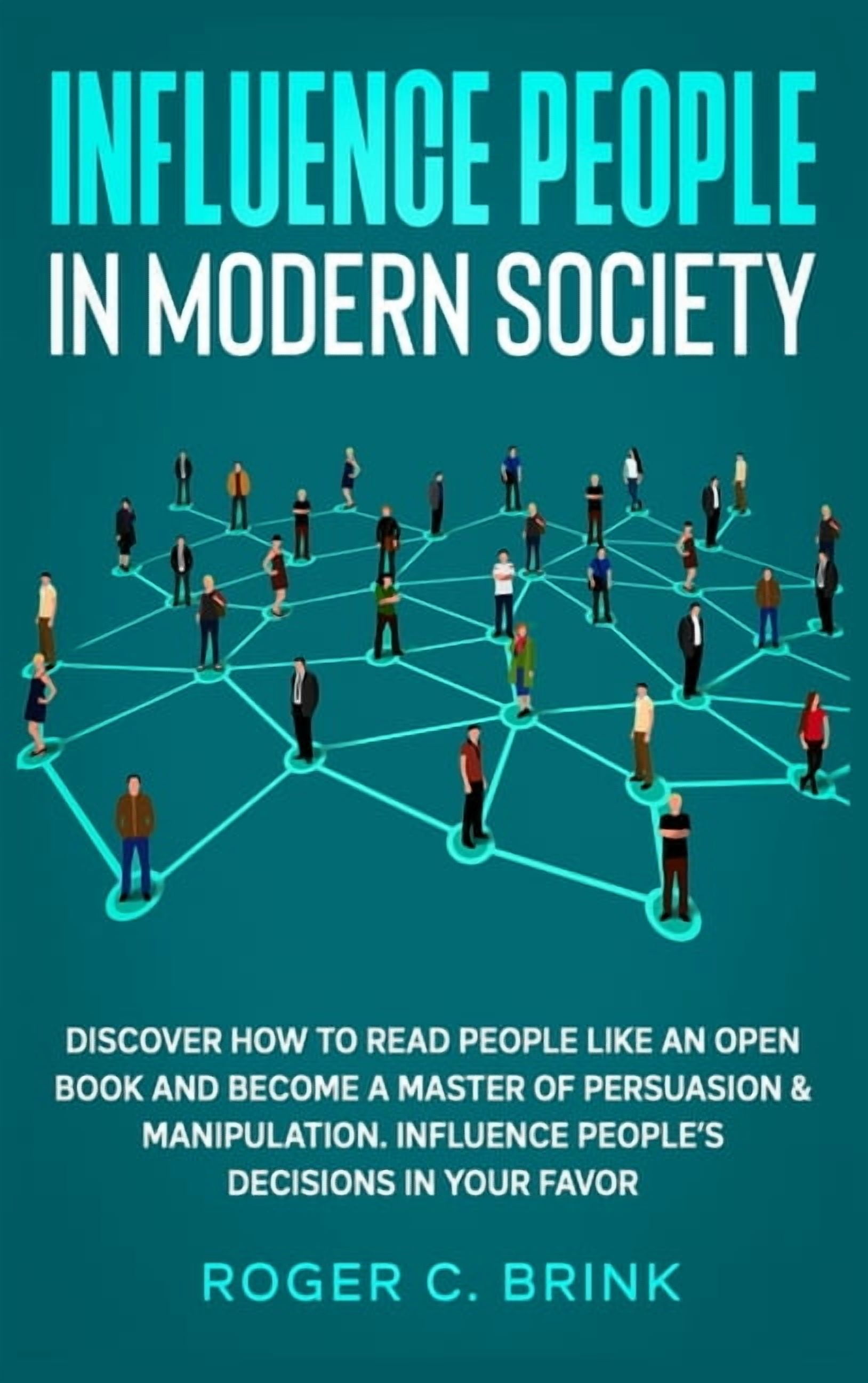 Influence People in Modern Society: Discover How to Read People Like an ...