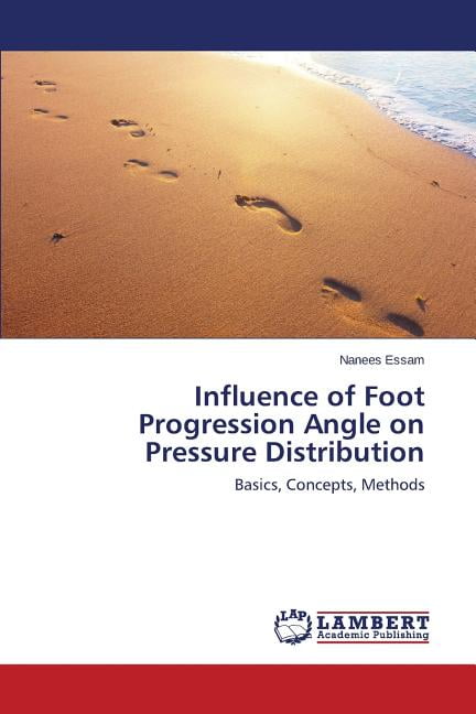 Influence of Foot Progression Angle on Pressure Distribution (Paperback ...