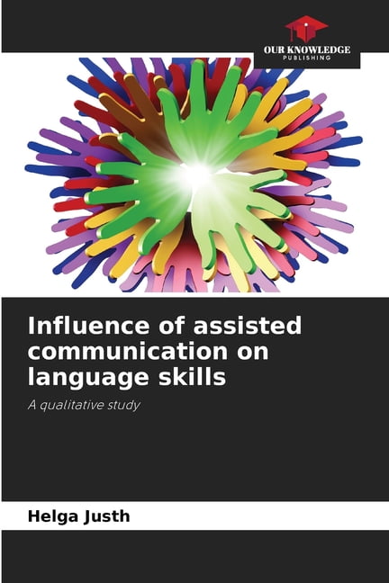 Influence of assisted communication on language skills, (Paperback ...