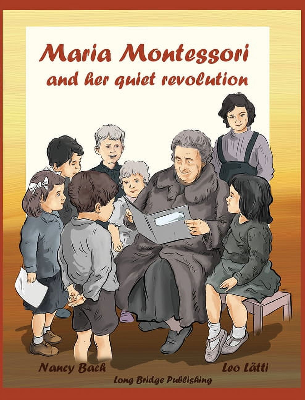 Influential People: Maria Montessori and Her Quiet Revolution: A ...