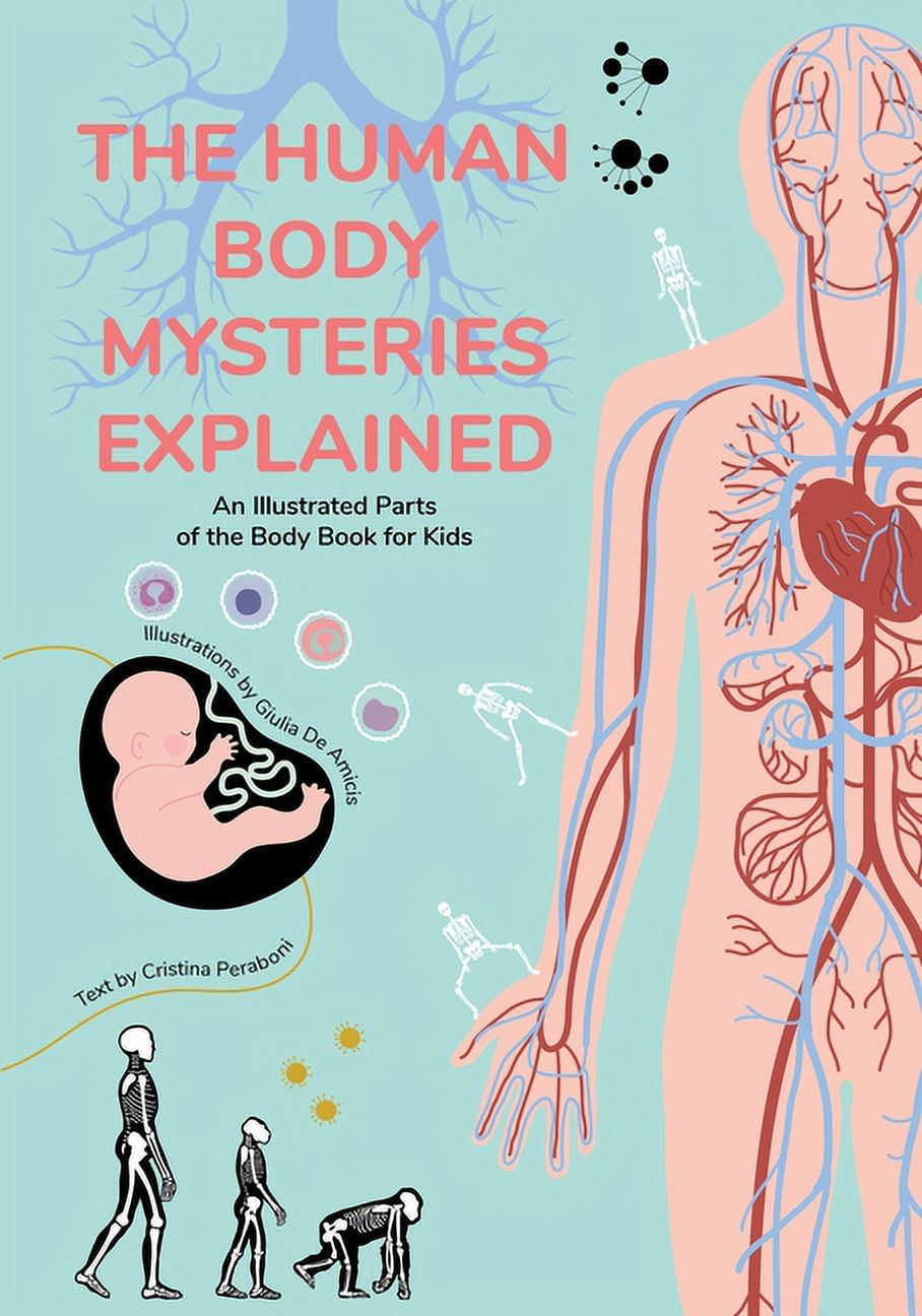 Infographics for Kids!: The Human Body Mysteries Explained: An ...
