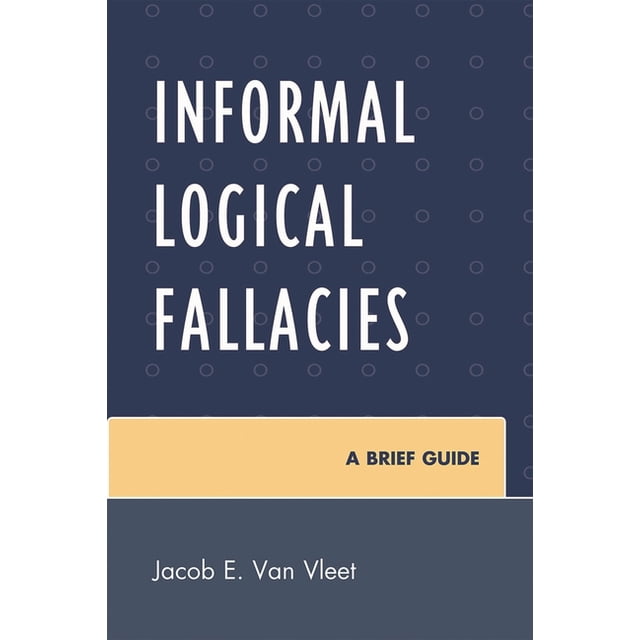 Informal Logical Fallacies : A Brief Guide (Hardcover) - Walmart ...