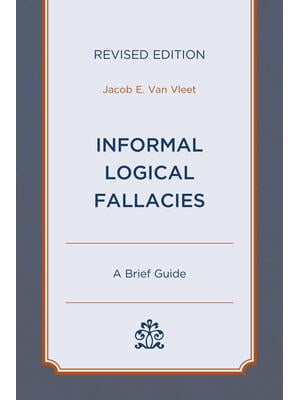 Informal Logical Fallacies : A Brief Guide - Walmart.com
