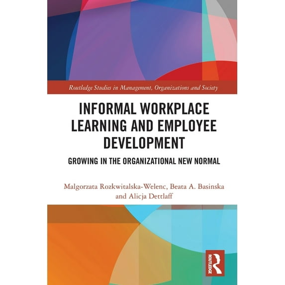 Routledge Studies in Management, Organiz Informal Workplace Learning ...