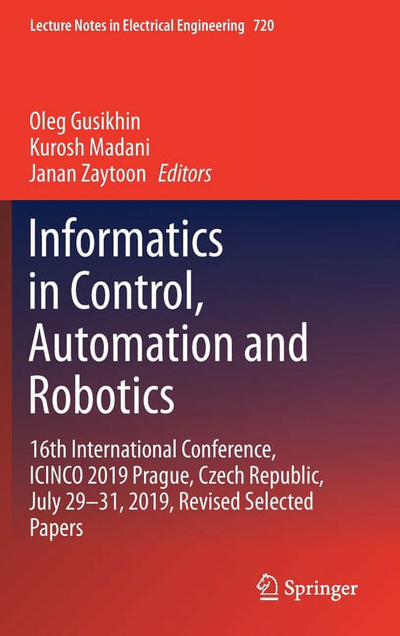 Informatics in Control, Automation and Robotics: 16th International Conference, ICINCO 2019 ...