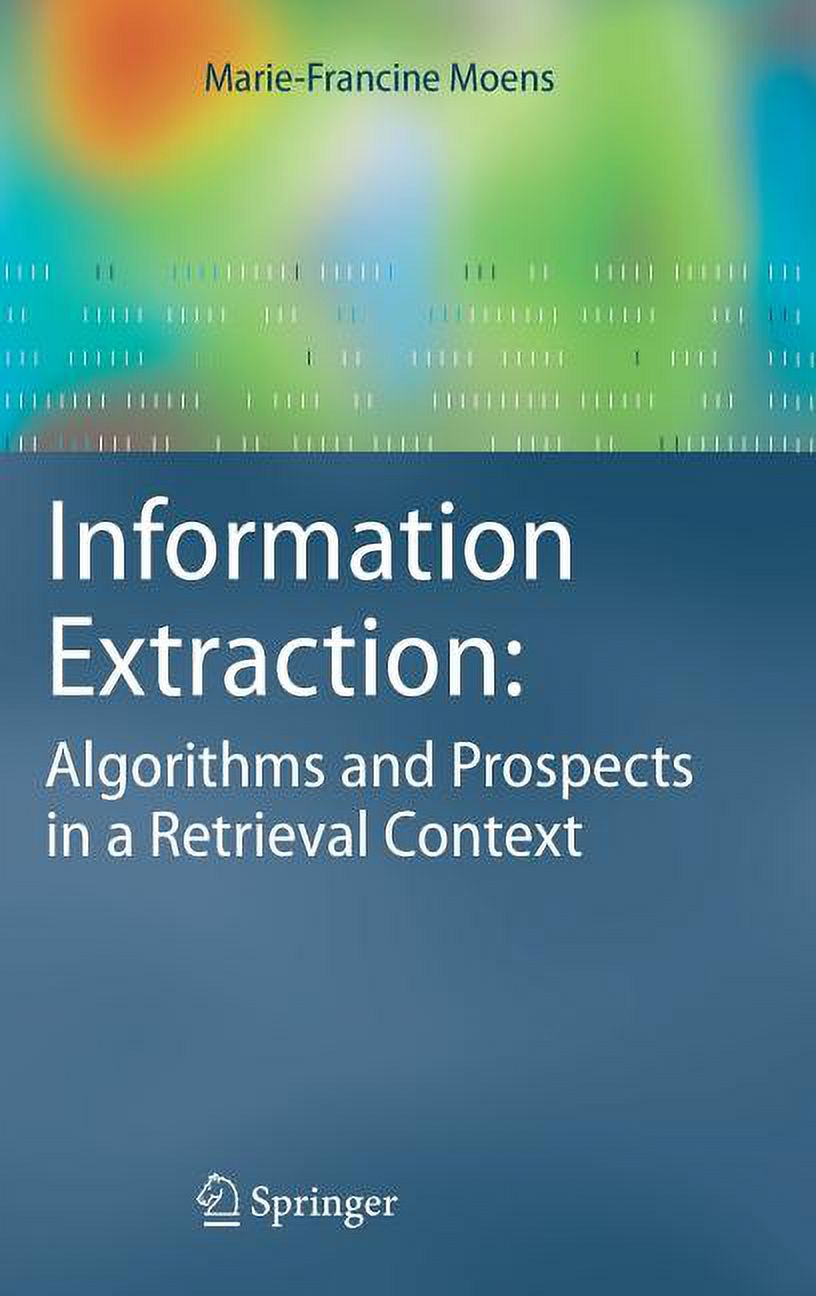 Information Retrieval: Information Extraction: Algorithms and Prospects ...
