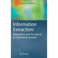 Information Retrieval: Information Extraction: Algorithms and Prospects ...