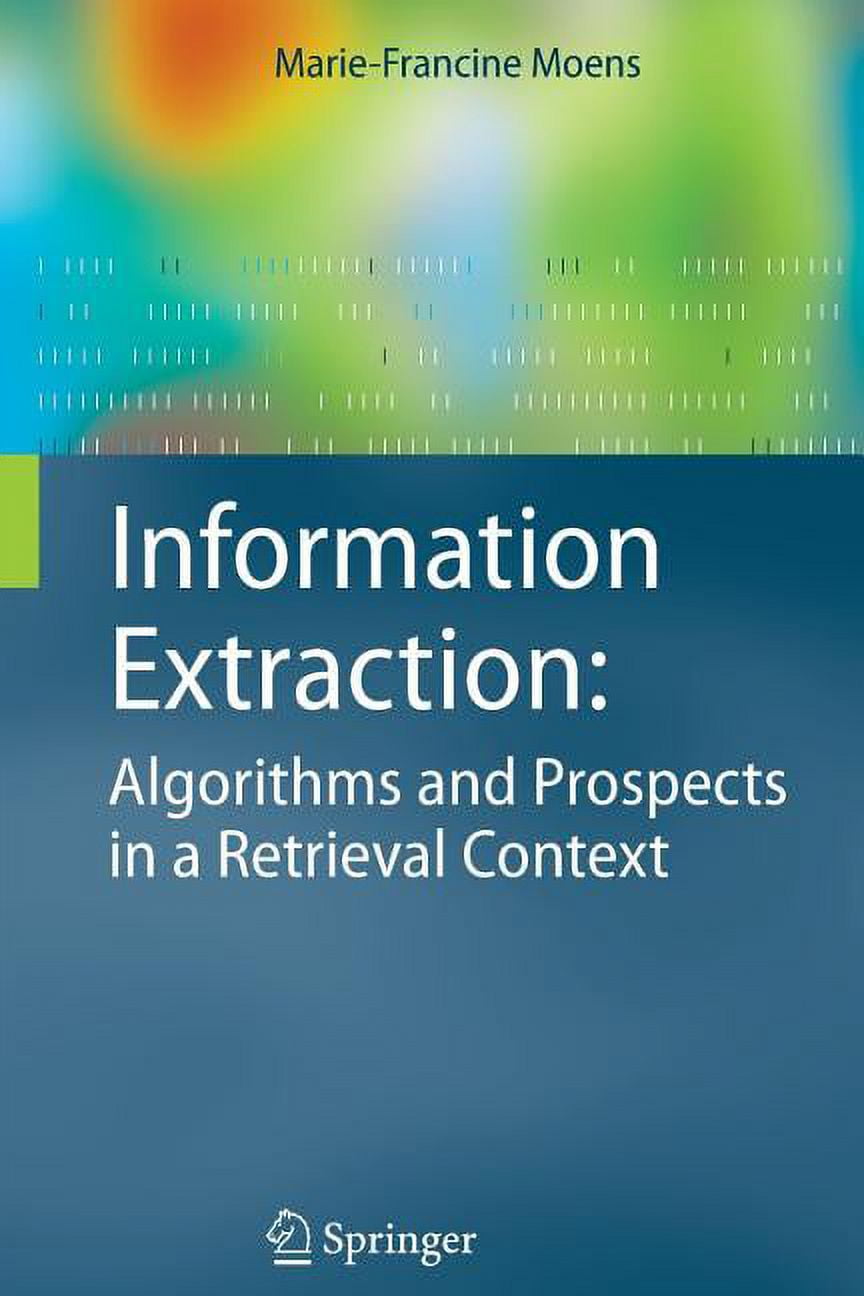 Information Retrieval Information Extraction: Algorithms and Prospects ...