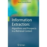 Information Retrieval Information Extraction: Algorithms and Prospects ...