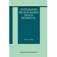 Information Retrieval: Integrated Region-Based Image Retrieval ...
