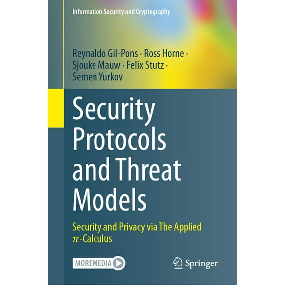 Information Security and Cryptography Security Protocols and Threat Models: Security and Privacy ...