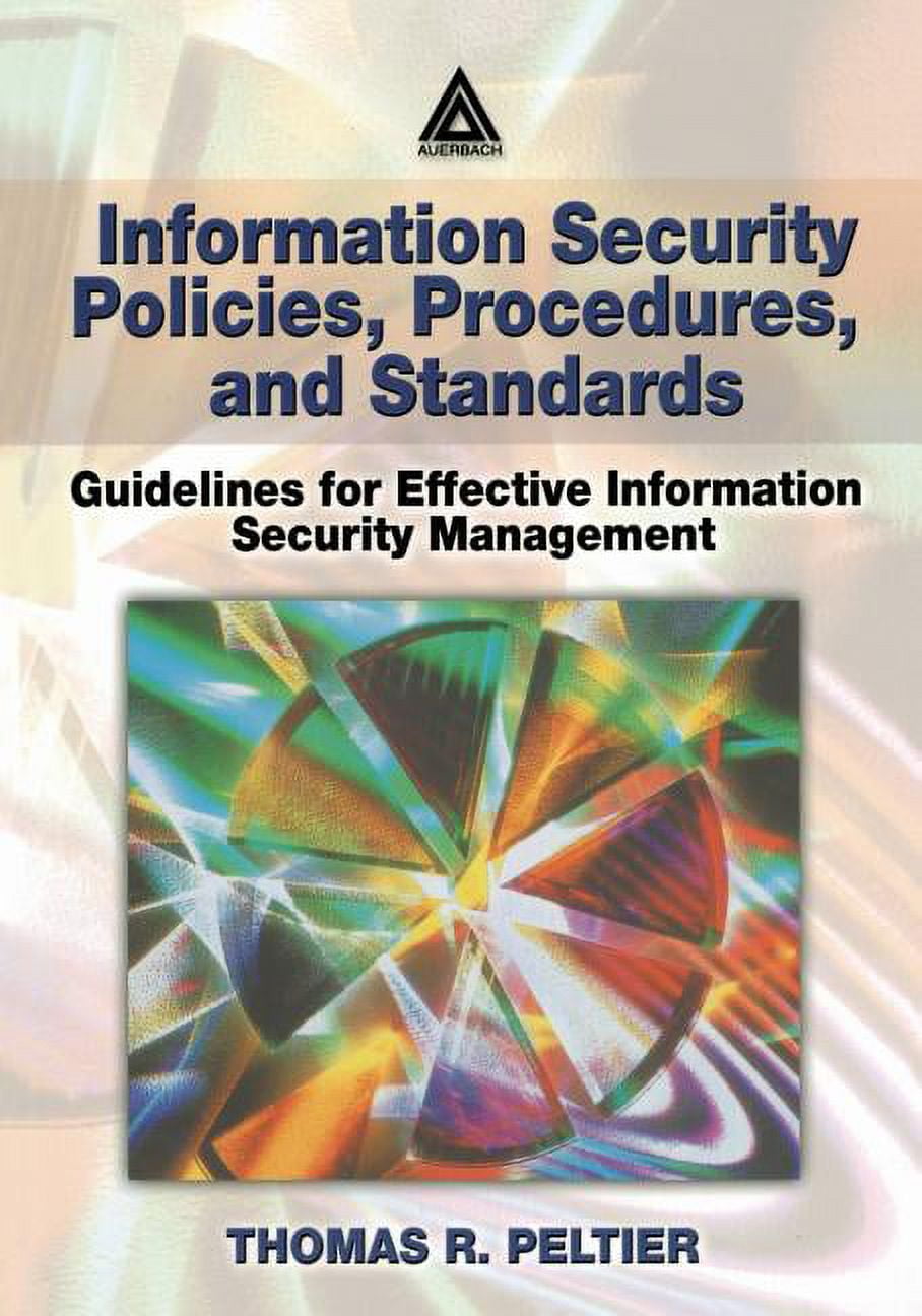 Information Security Policies, Procedures, and Standards: Guidelines ...