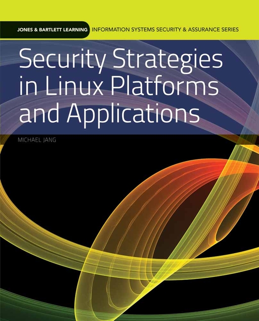 Information Systems Security & Assurance: Securing Strats in Linux ...