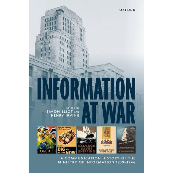 Information at War: A Communication History of the Ministry of ...
