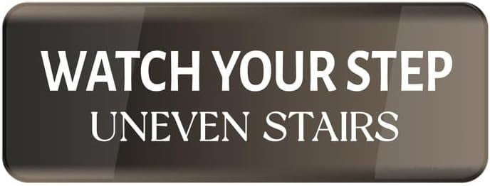 Informative Acrylic Plastic Sign Watch Your Step Uneven Stairs Sign 9 X ...