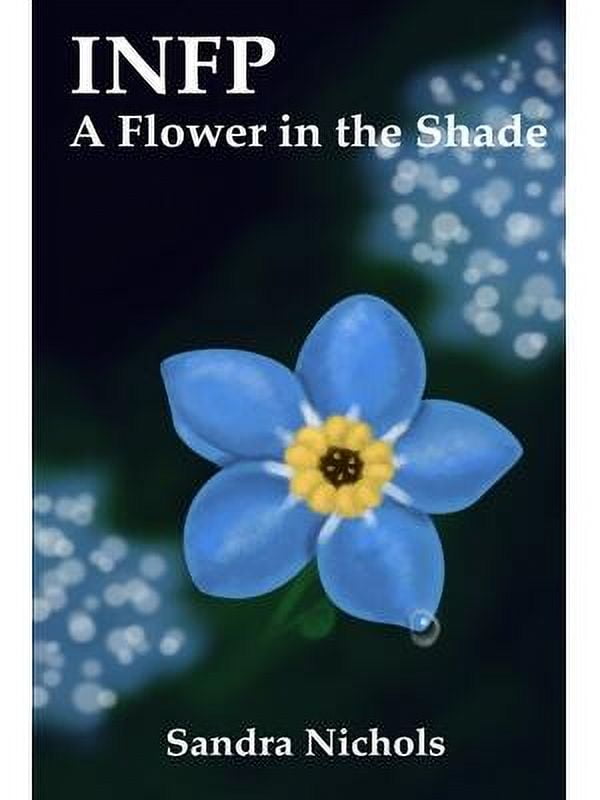 Infp : A Flower in the Shade: Hope for the Healer - Walmart.com